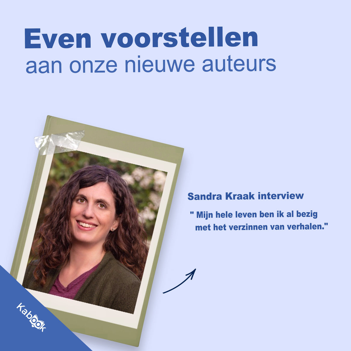 EVEN VOORSTELLEN – SANDRA KRAAK – Kabook